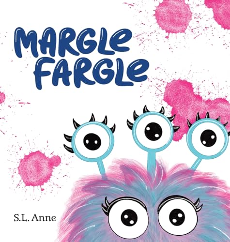 Margle Fargle by S L Anne | Goodreads