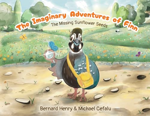 The Imaginary Adventures of Finn: The Missing Sunflower Seeds by ...