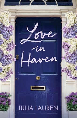 Love in Haven by Julia Lauren | Goodreads