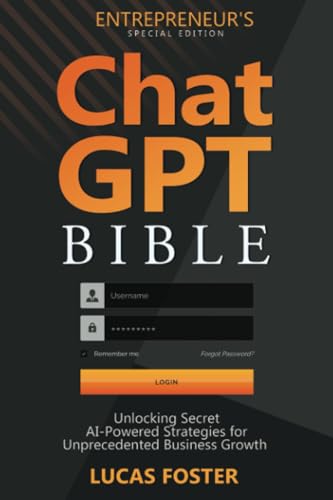 ChatGPT Bible Entrepreneur's Special Edition: Unlocking Secret AI ...