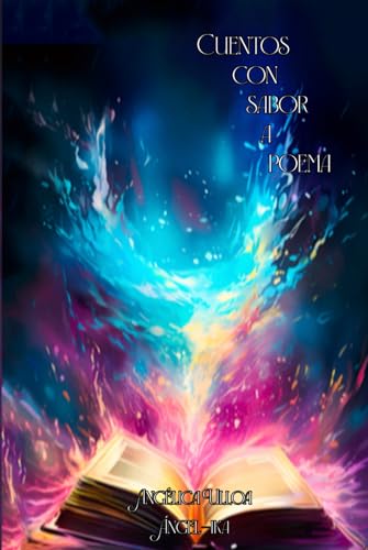 Cuentos con Sabor a poema by Angélica Ulloa (Ángel-ika) | Goodreads