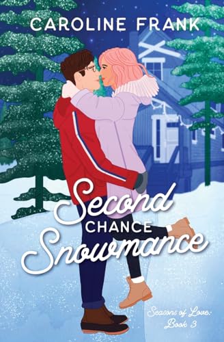 Second Chance Snowmance by Caroline Frank | Goodreads