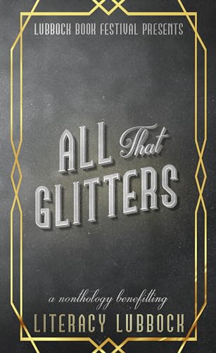 All That Glitters: A Nonthology Collection Supporting Literacy by ...