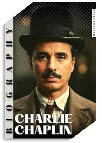 Charlie Chaplin: BIOGRAPHY. History of the Legend by IEVGEN KRYVENKO | Goodreads