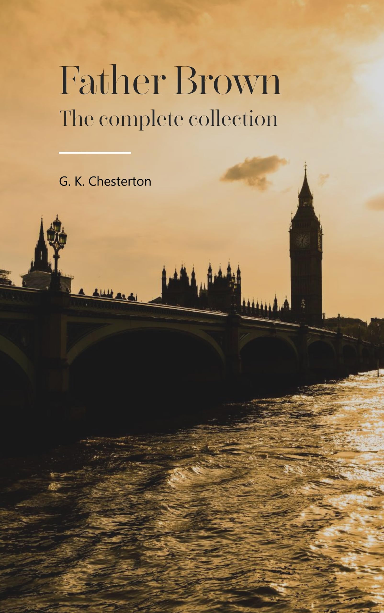 Father Brown Complete Murder Mysteries: The Ultimate Collection by G.K ...