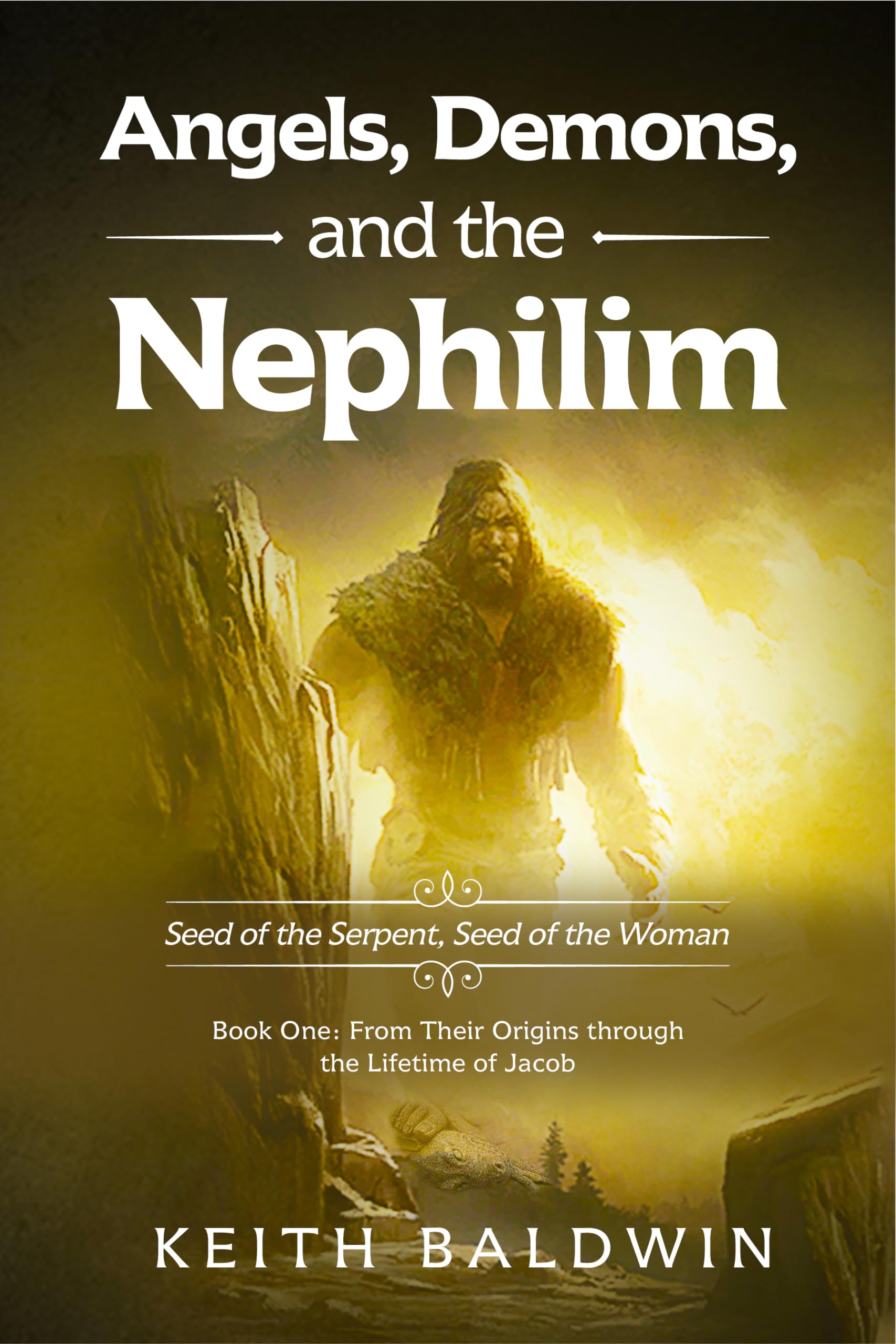 Angels, Demons, and the Nephilim: Seed of the Serpent, Seed of the ...