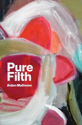 Pure Filth by Aidan Matthews | Goodreads