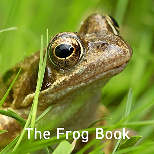 The Frog Book (The Nature Book Series) by Jo Byrne | Goodreads