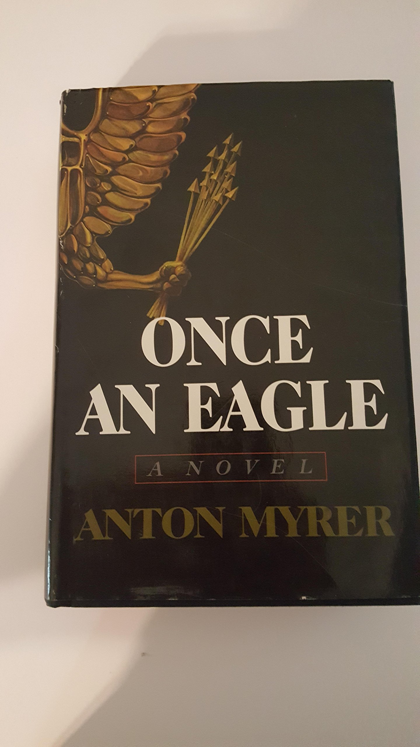 Once an Eagle: 1st Edition - By Anton Myrer by Anton Myrer | Goodreads