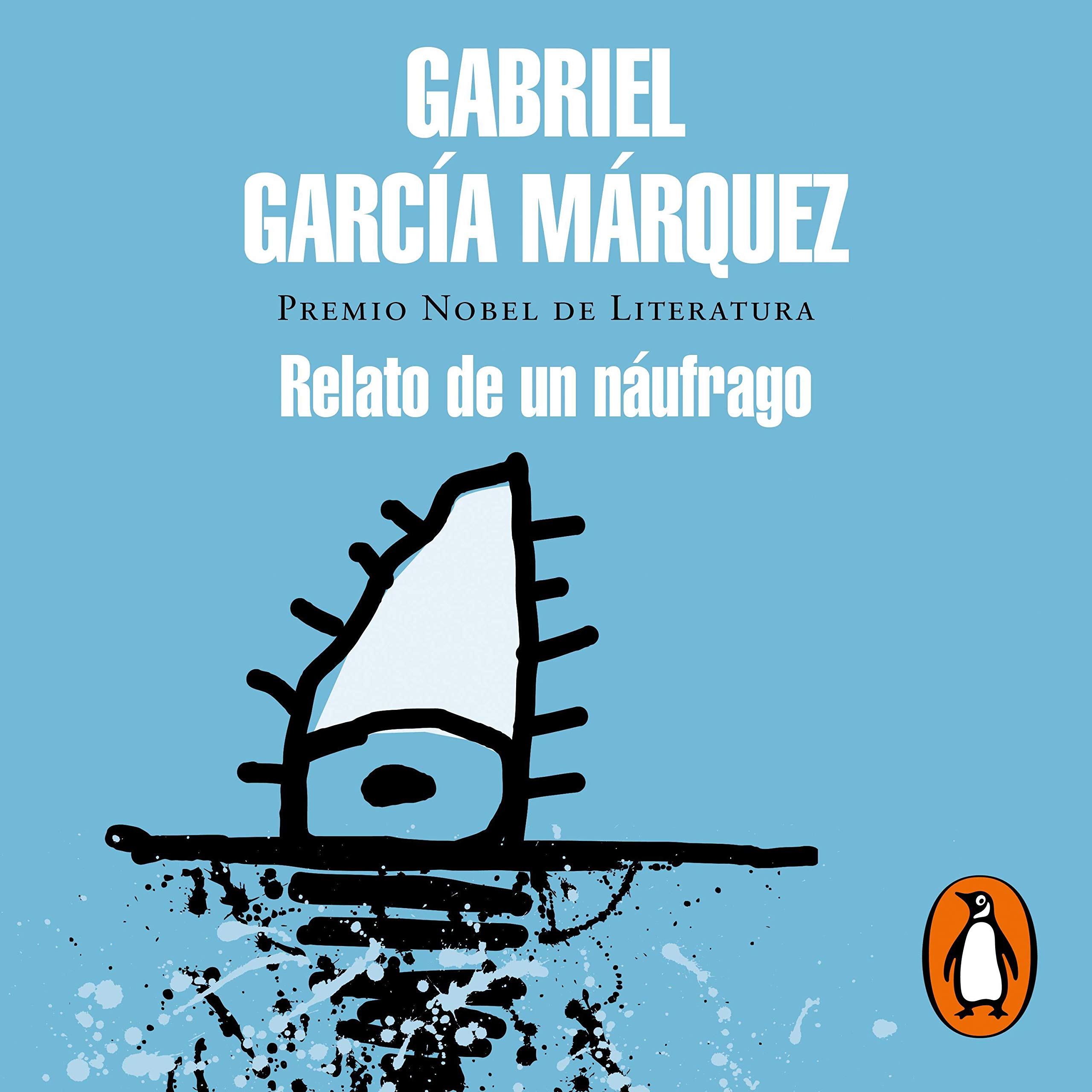 Relato de un náufrago [The Story of a Shipwrecked Sailor] by Gabriel ...