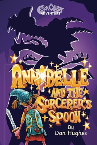 Annabelle and the Sorcerer's Spoon: A funny adventure story for kids 7 ...