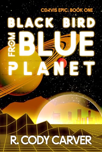 Black Bird from Blue Planet: Christmas in Outer Space by R Cody Carver ...