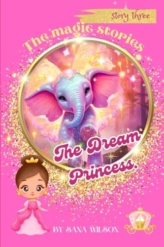 The Dream Princess.: The Dream Princess is a captivating fairy tale ...