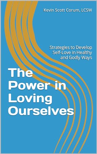 The Power in Loving Ourselves: Strategies to Develop Self-Love in ...