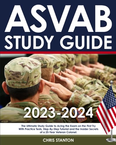 ASVAB Study Guide 2023-2024: The Ultimate Study Guide to Acing the Exam ...