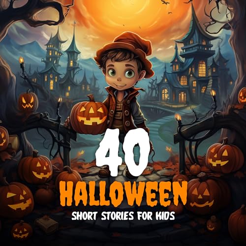 40 Halloween Short Stories for Kids by The AI Narrative | Goodreads
