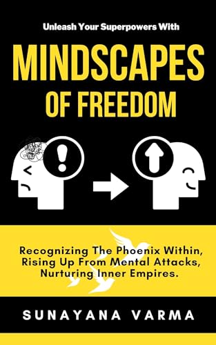 MINDSCAPES OF FREEDOM by Sunayana Varma | Goodreads