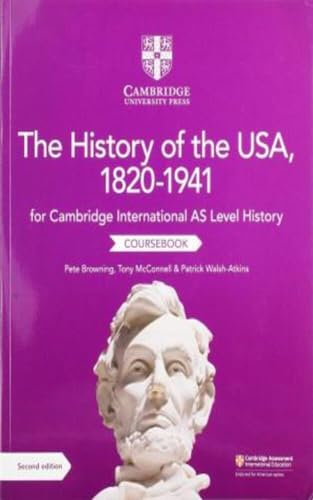 Cambridge International AS Level History The History of the USA, 1820 ...