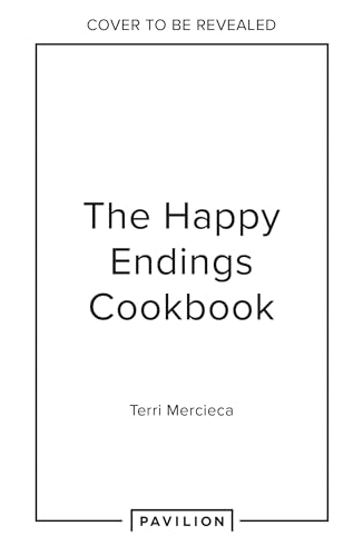 The Happy Endings Cookbook: The ice cream and desserts cookbook for ...