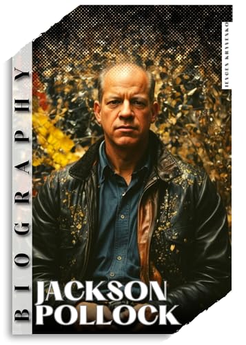 Jackson Pollock: BIOGRAPHY. History of the Legend by IEVGEN KRYVENKO ...