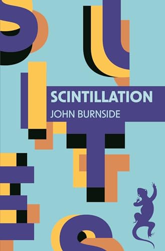 Scintillation by John Burnside | Goodreads