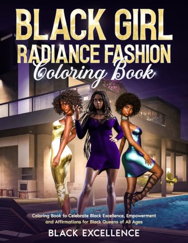 Black Girl Radiance Fashion Coloring Book: Coloring Book to Celebrate ...