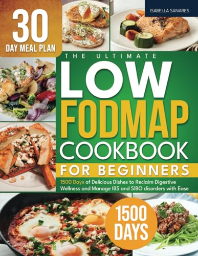 The Ultimate Low-FODMAP Cookbook for Beginners: 1500 Days of Delicious ...