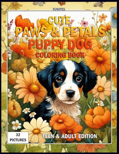 Cute Paws & Petals Puppy Dog Coloring Book: Teen And Adult Edition by ...