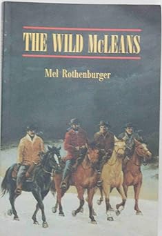 The Wild McLeans by Mel Rothenburger | Goodreads