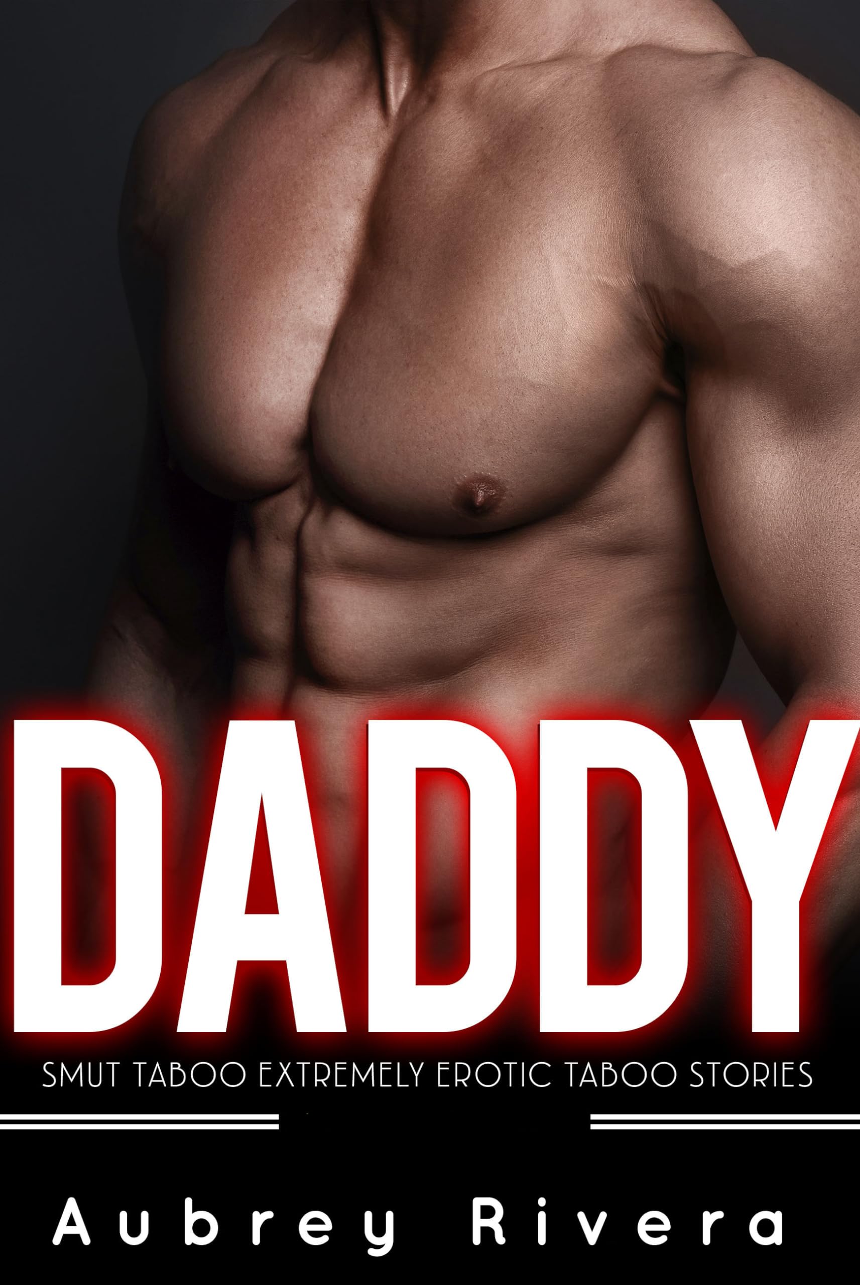 Daddy Smut Taboo Extremely Erotic Taboo Stories Bundle by Aubrey Rivera | Goodreads