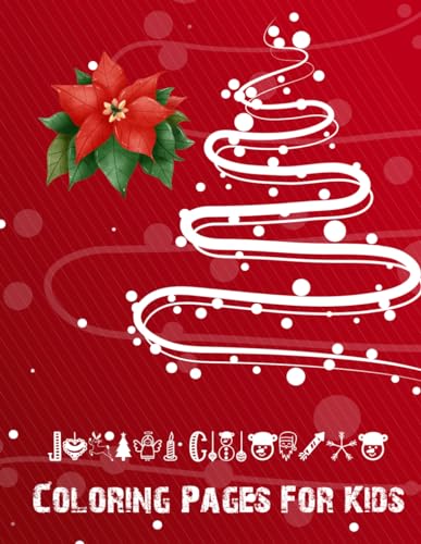 Joyful Christmas Coloring Pages for Kids: Holiday Magic for Ages 4-10 ...