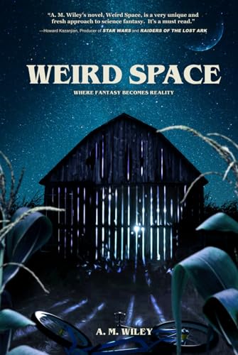 Weird Space (The Weird Space Trilogy) by A.M. Wiley | Goodreads
