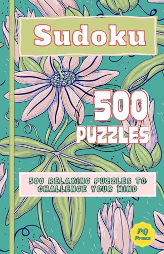 Sudoku: 500 Relaxing Puzzles to Challenge Your Mind by PuzzleQuest ...