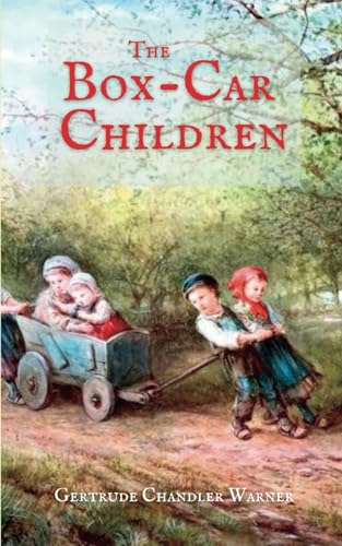 The Box-Car Children: The Original 1924 Edition by Gertrude Chandler ...