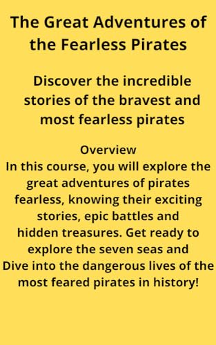 The Great Adventures of Fearless Pirates: Join the fearless pirates on ...