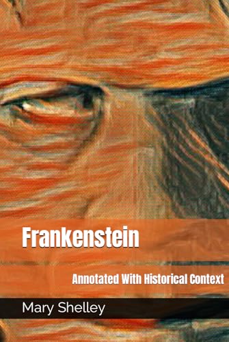 Frankenstein: Annotated With Historical Context by Mary Wollstonecraft ...