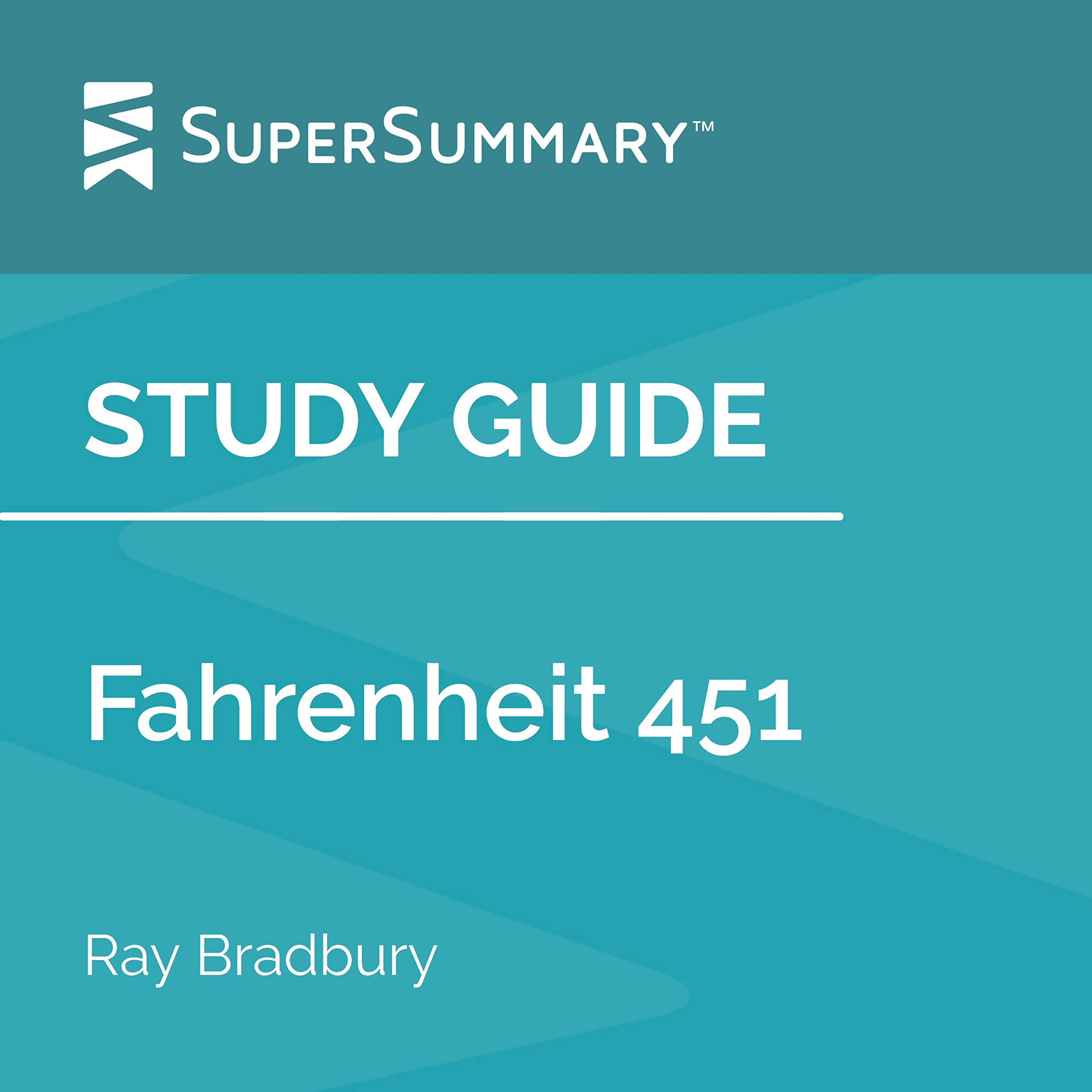 Study Guide: Fahrenheit 451 by Ray Bradbury: SuperSummary by ...