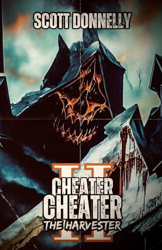 Cheater, Cheater II: The Harvester by Scott Donnelly | Goodreads