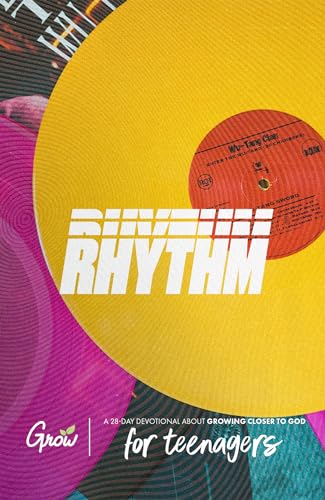 Rhythm: A 28-Day Devotional about Growing Closer to God (for Teenagers ...