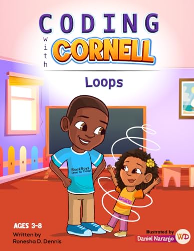 Coding with Cornell: Loops by Ronesha D. Dennis | Goodreads