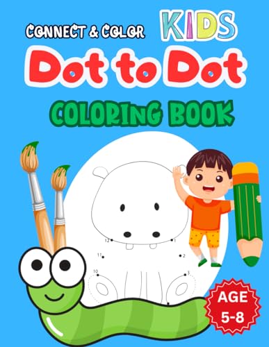 Connect & Color Dot To Dot Coloring Book: 50 Unique Dot Puzzle for Kids ...