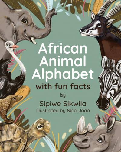 African Animal Alphabet With Fun Facts: an Educational Picture Book ...
