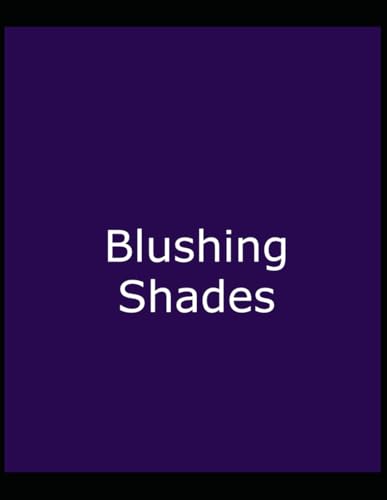 Blushing Shades by Stephen A Shepherd | Goodreads