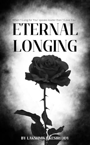 Eternal Longing by Lakshmika Kesireddy | Goodreads