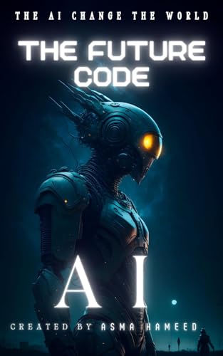 The Future Code written by Asma Hameed by Asma Hameed | Goodreads