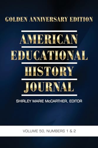 American Educational History Journal - Golden Anniversary Edition ...
