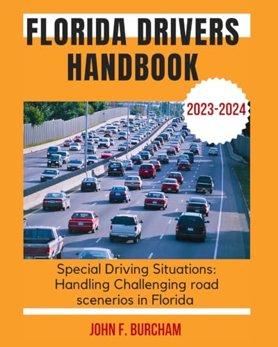 FLORIDA DRIVERS HANDBOOK: Special Driving Situations: Handling ...