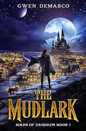 The Mudlark (Birds of Erishum, #1) by Gwen DeMarco | Goodreads