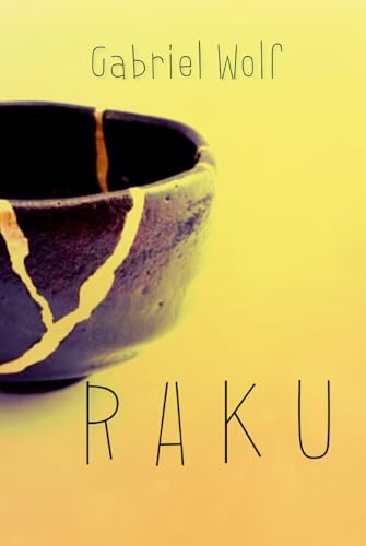 R A K U (German Edition) by Gabriel Wolf | Goodreads