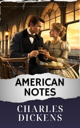 American Notes: The Original Classic by Charles Dickens | Goodreads